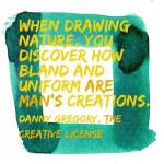 Naturally. – Danny Gregory